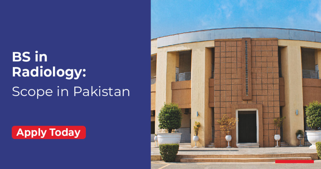 BS in Radiology: Scope in Pakistan - UBAS